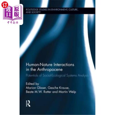 海外直订Human-Nature Interactions in the Anthropocene: Potentials of Social-Ecological S 人类世的人性互动：社会生态