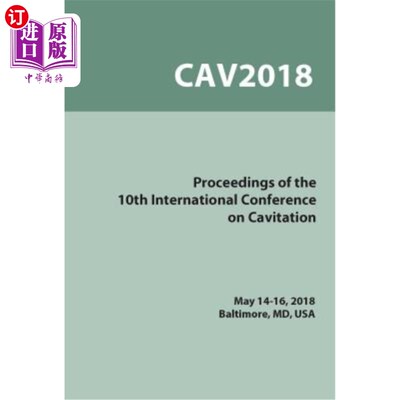 海外直订Proceedings on the 10th Symposium on Cavitation (Cav2018) 第十届空化学术研讨会论文集（Cav2018）