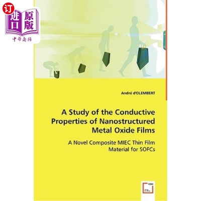 海外直订A Study of the Conductive Properties of Nanostructured Metal Oxide Films