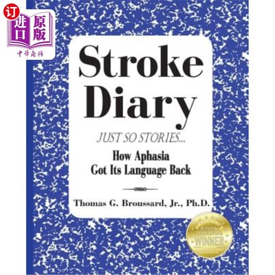 海外直订医药图书Stroke Diary, Just So Stories: How Aphasia Got Its Language Back 中风日记，就是这样的故事：失语症是