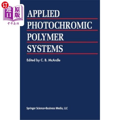 海外直订Applied Photochromic Polymer Systems 应用光致变色聚合物系统