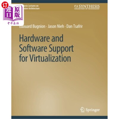 海外直订Hardware and Software Support for Virtualization 虚拟化的硬件和软件支持
