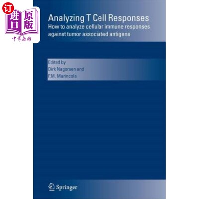 海外直订医药图书Analyzing T Cell Responses: How to Analyze Cellular Immune Responses Against Tum 分析T细胞反应:如何
