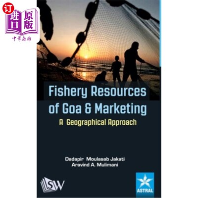 海外直订Fishery Resources of Goa and Marketing: A Geographical Approach 果阿渔业资源与市场:地理学方法