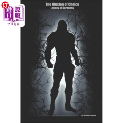 海外直订The Illusion of Choice Legacy of Darkness 黑暗遗产的选择的幻觉