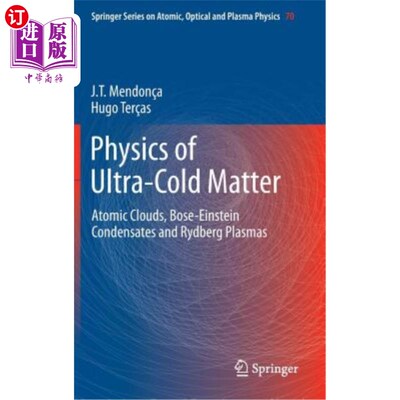 海外直订Physics of Ultra-Cold Matter: Atomic Clouds, Bose-Einstein Condensates and Rydbe 超冷物质物理学：原子云、玻