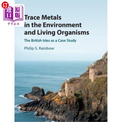 海外直订Trace Metals in the Environment and Living Organisms: The British Isles as a Cas 环境和生物体内的微量金属: