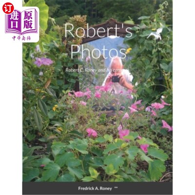 海外直订Robert's Photos: Robert C. Roney and his cameras. 罗伯特的照片:罗伯特c罗尼和他的相机。