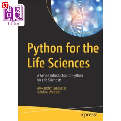 海外直订Python for the Life Sciences: A Gentle Introduction to Python for Life Scientist 生命科学巨蟒：生命科学家对