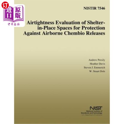 海外直订Airtightness Evaluation of Shelter-in-Place Spaces for Protection Against Airbor 防止空气中化学物质释放的就