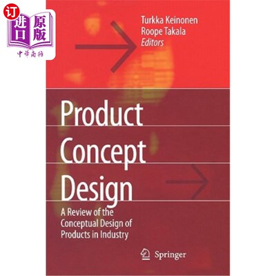 海外直订Product Concept Design: A Review of the Conceptual Design of Products in Industr 产品概念设计：工业产品概念