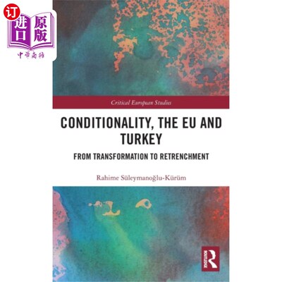 海外直订Conditionality, the EU and Turkey 条件，欧盟和土耳其
