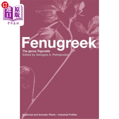 海外直订医药图书Fenugreek: The Genus Trigonella 葫芦巴：天才三角洲