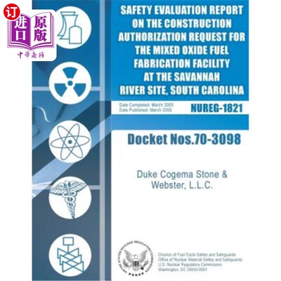 海外直订Final Safety Evaluation Report on the Construction Authorization Request for the 苏萨凡纳河混合氧化物燃料制