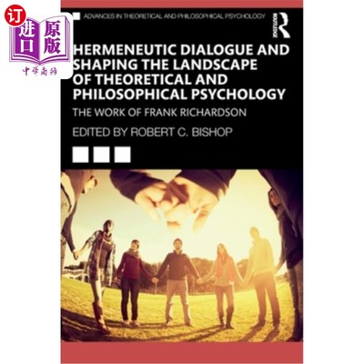 海外直订Hermeneutic Dialogue and Shaping the Landscape of Theoretical and Philosophical  解释学对话和塑造理论和哲学