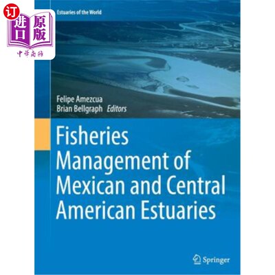 海外直订Fisheries Management of Mexican and Central American Estuaries 墨西哥和中美洲河口渔业管理