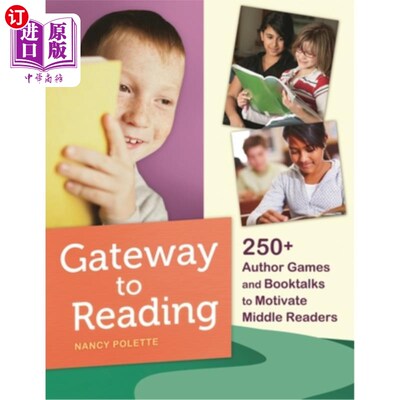 海外直订Gateway to Reading: 250+ Author Games and Booktalks to Motivate Middle Readers 阅读之门:250+作者游戏和书谈