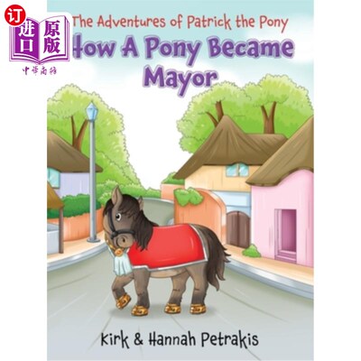 海外直订How A Pony Became Mayor 一匹小马是如何成为市长的
