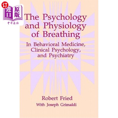 海外直订医药图书The Psychology and Physiology of Breathing: In Behavioral Medicine, Clinical Psy 呼吸的心理学和生理