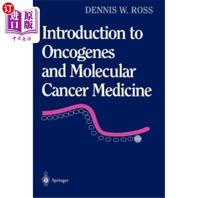 海外直订医药图书Introduction to Oncogenes and Molecular Cancer Medicine 致癌基因与分子癌症医学导论“，
