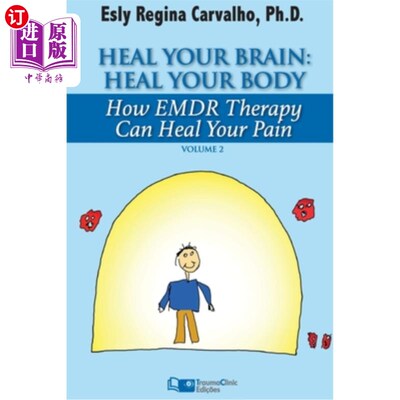 海外直订医药图书Heal Your Brain: Heal Your Body: How EMDR Therapy Can Heal Your Body by Healing  治愈你的大脑:治愈
