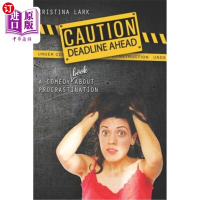 海外直订Caution: Deadline Ahead: A comedy (book!) about procrastination 注意:Deadline Ahead:这是一本关于拖延的喜剧(