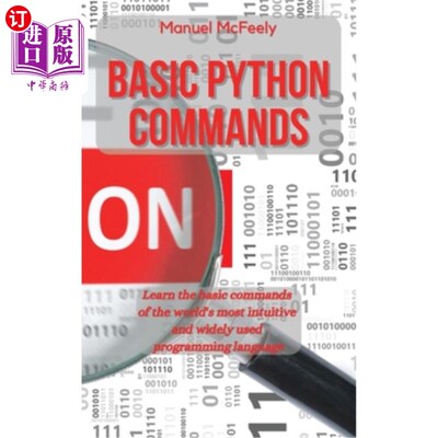 海外直订Basic Python Commands: Learn the Basic Commands of the World's Most Intuitive an Python基本命令