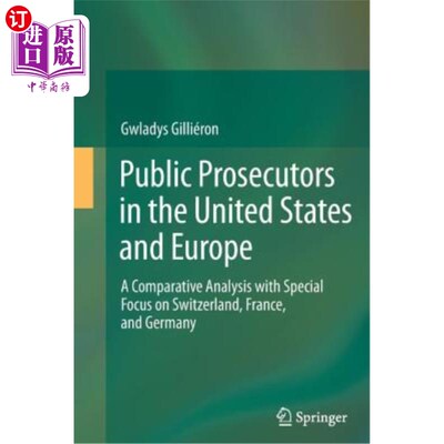 海外直订Public Prosecutors in the United States and Europe: A Comparative Analysis with  美国和欧洲的检察官：特别关