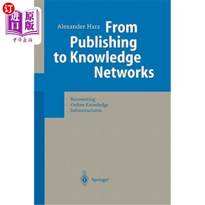 海外直订From Publishing to Knowledge Networks: Reinventing Online Knowledge Infrastructu 从出版到知识：重塑在线