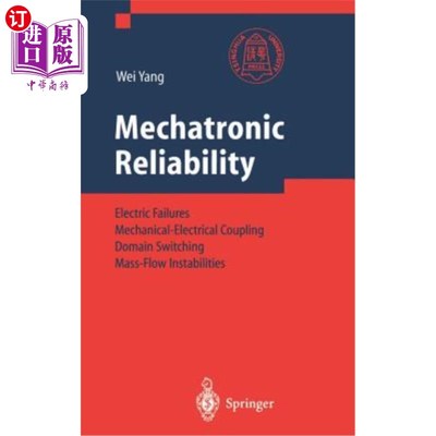海外直订Mechatronic Reliability: Electric Failures, Mechanical-Electrical Coupling, Doma 机电可靠性:电气故障，机电