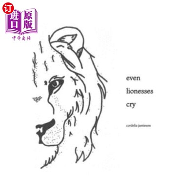 海外直订even lionesses cry 母狮也会哭