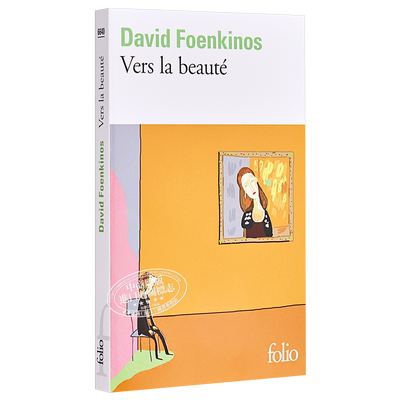 【法文版】大卫·冯金诺斯：走向美 法文原版 Vers la beauté 法国现当代文学 David Foenkinos【中商原版】
