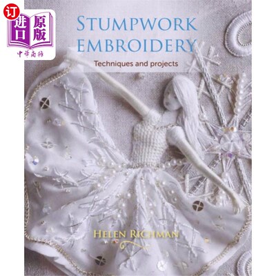 海外直订古英语 Stumpwork Embroidery Stumpwork刺绣