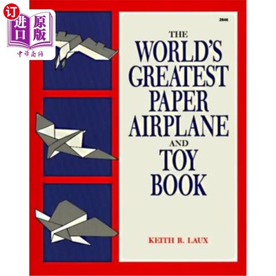 海外直订The World's Greatest Paper Airplane and Toy Book 世界上最伟大的纸飞机和玩具书