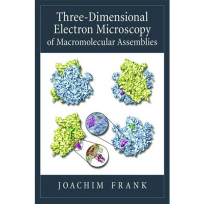 现货 大分子组件的三维电子显微镜 3D Electron Microscopy of Macromolecular Assemblies 英文原版 Joachim Frank【中商原版】