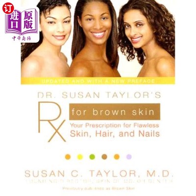 海外直订医药图书Dr. Susan Taylor's RX for Brown Skin: Your Prescription for Flawless Skin, Hair, 苏珊·泰勒医生的棕