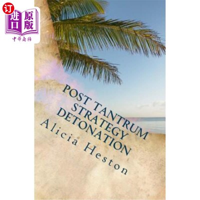 海外直订Post Tantrum Strategy Detonation 后发脾气战略引爆