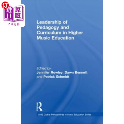 海外直订Leadership of Pedagogy and Curriculum in Higher Music Education 高等音乐教育中的教育学与课程领导