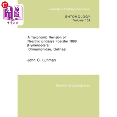 海外直订A Taxonomic Revision of Nearctic Endasys Foerster 1868 (Hymenoptera: Ichneumonid  Nearctic