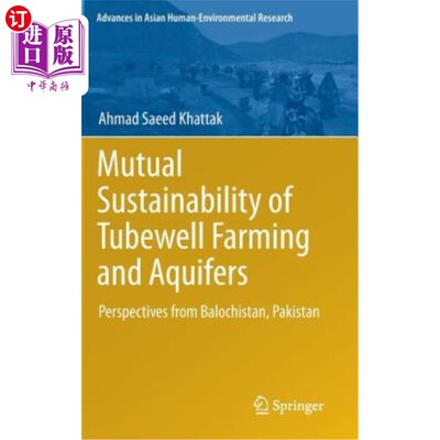 海外直订Mutual Sustainability of Tubewell Farming and Aquifers: Perspectives from Baloch 管井农业和含水层的相互可持
