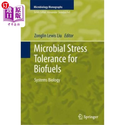 海外直订Microbial Stress Tolerance for Biofuels: Systems Biology 生物燃料的微生物应激耐受性：系统生物学