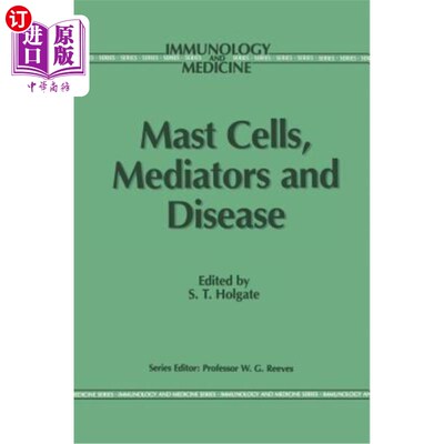 海外直订医药图书Mast Cells, Mediators and Disease 肥大细胞，介质和疾病