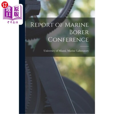 海外直订Report of Marine Borer Conference 船舶镗床会议报告