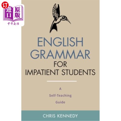 海外直订English Grammar for Impatient Students: A Self-Teaching Guide 不耐烦学生的英语语法：自学指南