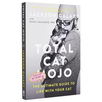 全能猫咪 Total Cat Mojo 英文原版 Jackson Galaxy with Mikel Delgado PhD 英文原版 生活休闲 宠物【中商原版】