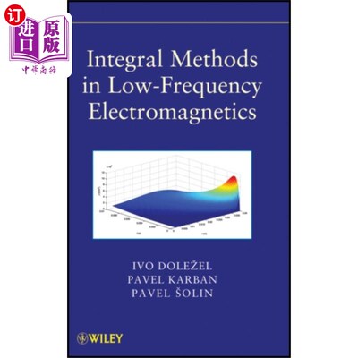 海外直订Integral Methods in Low-Frequency Electromagneti... 低频电磁学中的积分方法