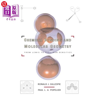 海外直订Chemical Bonding and Molecular Geometry: From Lewis to Electron Densities 化学键和分子几何：从刘易斯到电子
