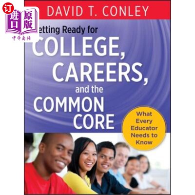 海外直订Getting Ready for College, Careers, and the Common Core: What Every Educator Nee 为大学、职业和共同核心做好