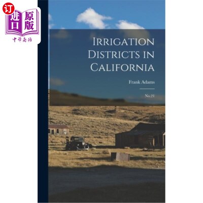 海外直订Irrigation Districts in California: No.21 加州灌溉区:第21位