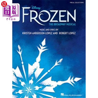海外直订Disney's Frozen - The Broadway Musical: Vocal Selections 迪斯尼冻结-百老汇音乐剧：声乐选择